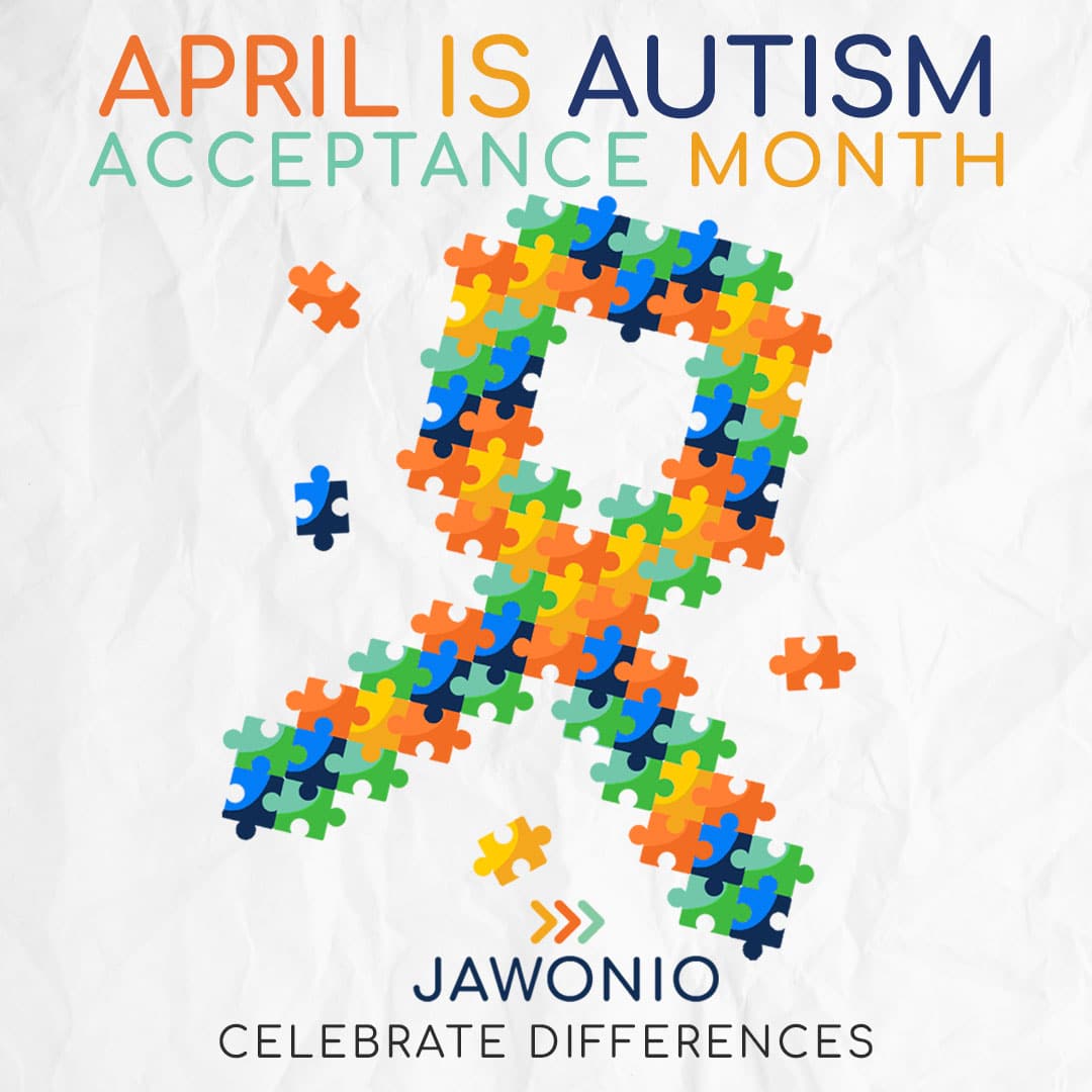Celebrating Autism Acceptance Month | Jawonio Organization